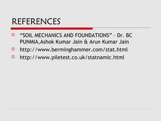Statnamic testing of soils | PPT