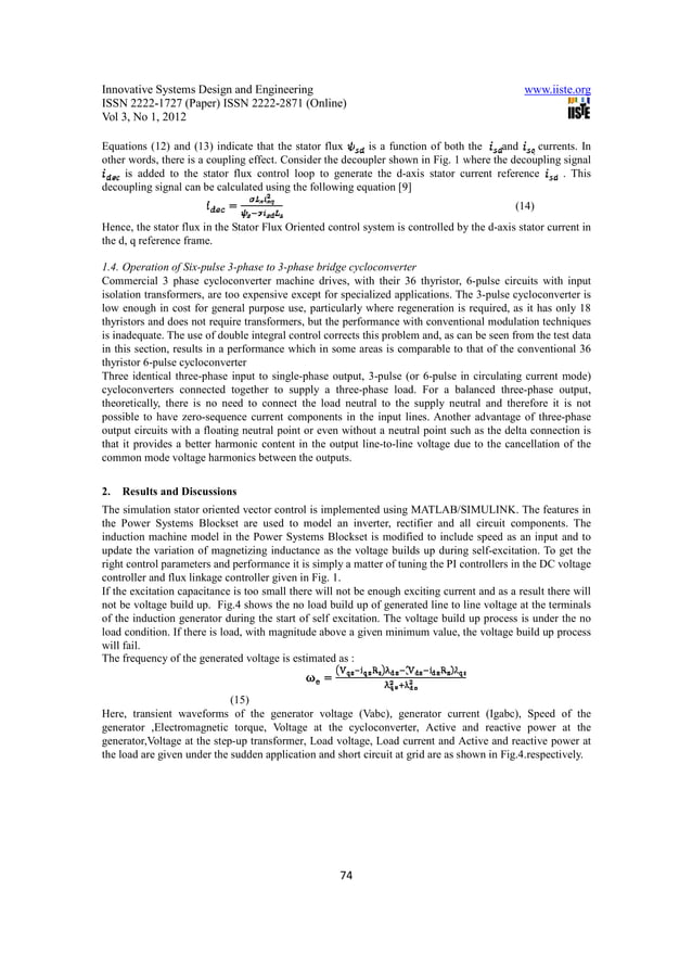 Stator flux oriented vector control of wind driven self excited induction generator connected to ...