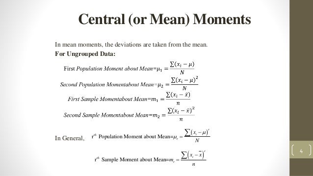 MOMENTS, MOMENT RATIO AND SKEWNESS