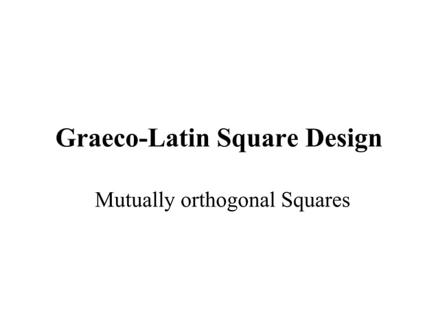 Graeco Latin Square Design | PPT
