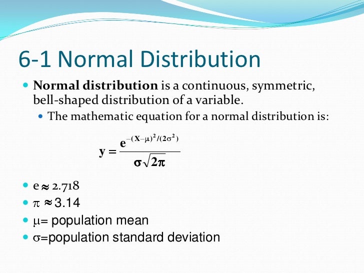 The Normal Distribution The Normal Distribution