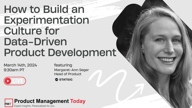 How to Build an Experimentation Culture for Data-Driven Product Development | PPT