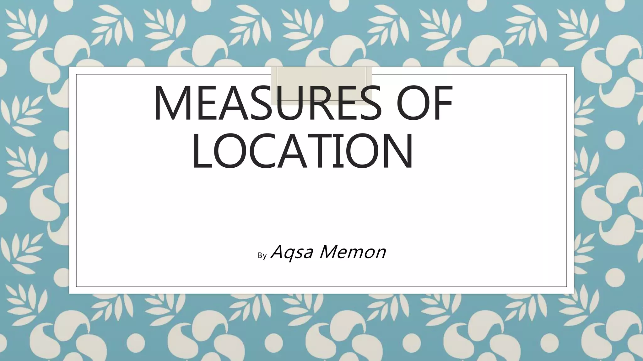 Stats measures of location 1 | PPTX