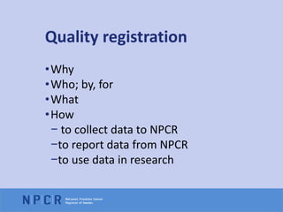 National Prostate Cancer Register of Sweden – basis for quality ...