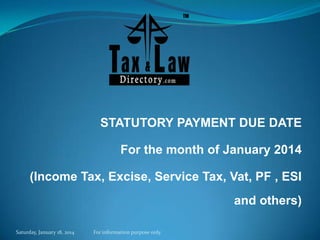 Statutory payment due date for the month of Jan'14 | PPT