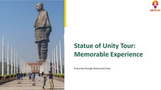 Statue of Unity Tour: Memorable Experience | PPTX