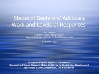 Status Of Seafarers’ Advocacy Work And Levels Roli Talampas | PPT