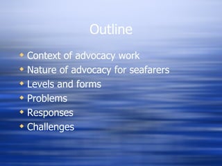 Status Of Seafarers’ Advocacy Work And Levels Roli Talampas | PPT
