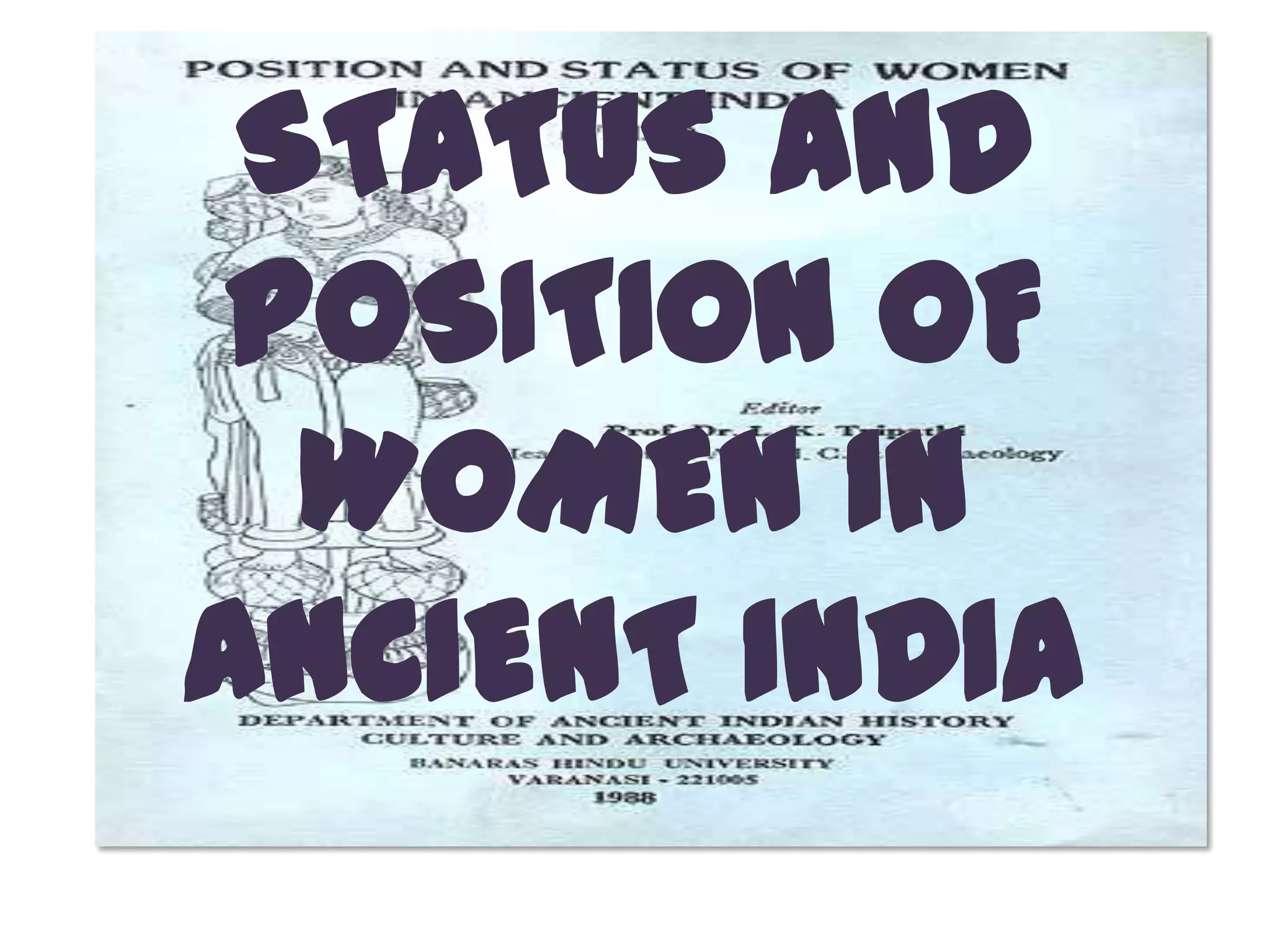 Status and position of Women in ancient India | PPTX