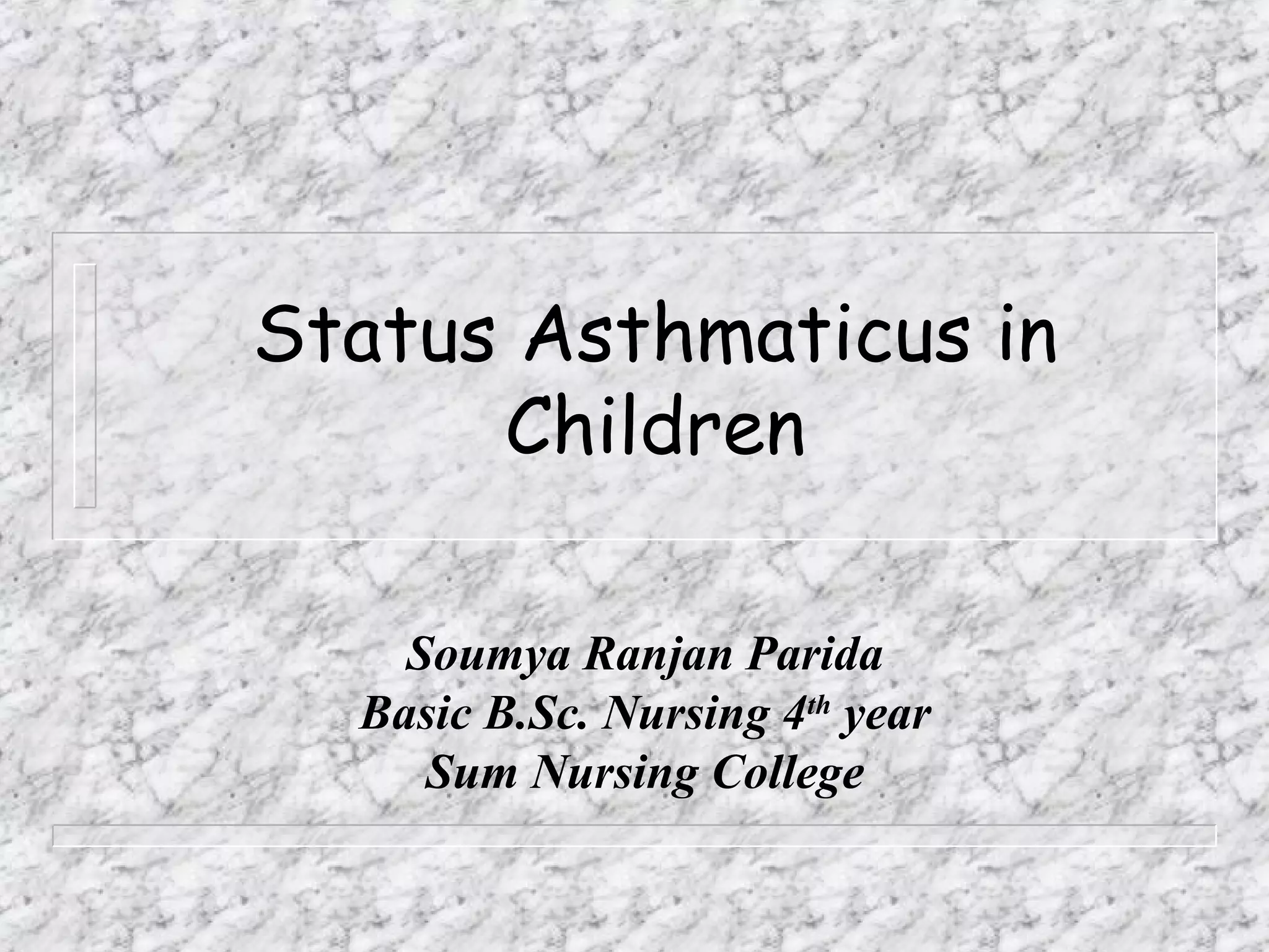 Status asthmaticus | PPT