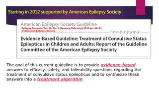 Status epilepticus : TIME FOR NEW GUIDLINES | PPTX