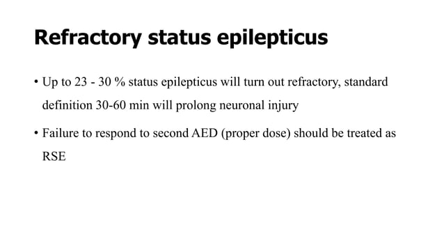 Status epilepticus and refractory status epilepticus | PPTX