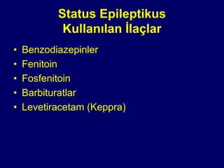 Status epileptikus (fazlası için www.tipfakultesi.org ) | PDF