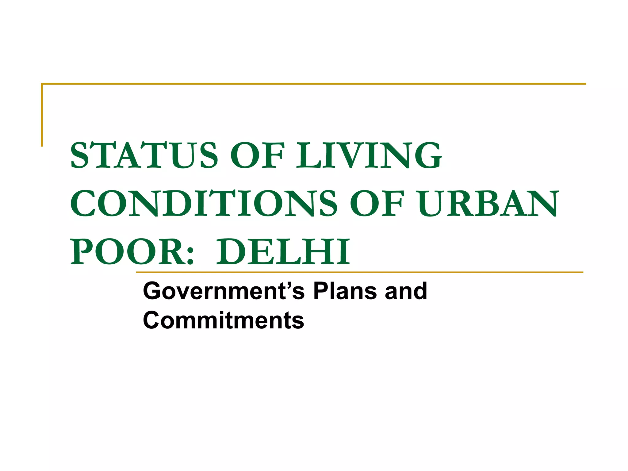 STATUS OF LIVING CONDITIONS OF URBAN POOR- 19.06.07.ppt