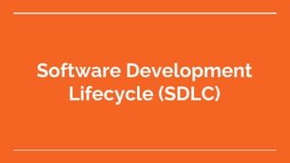 --SOFTWARE DEVELOPMENT LIFECYCLE (SDLC)-- | PPTX
