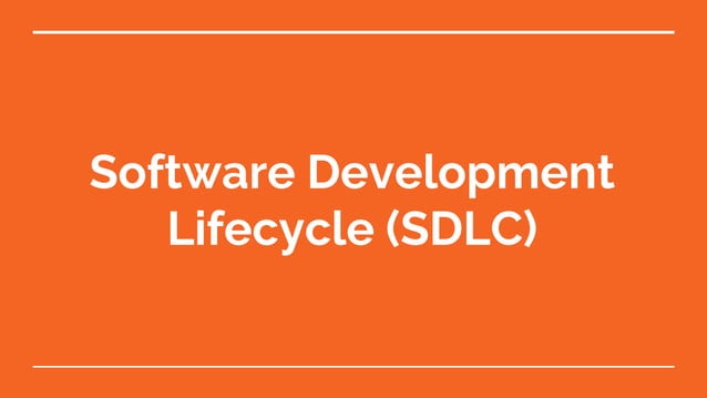 --SOFTWARE DEVELOPMENT LIFECYCLE (SDLC)-- | PPTX