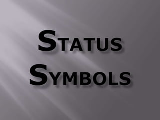 Status symbols | PPT