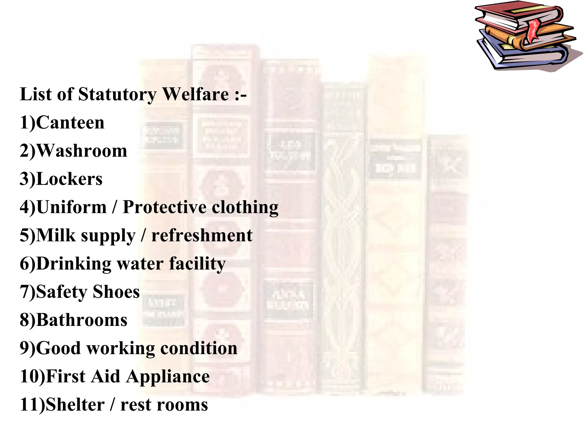 Statutory and non statutory welfare schemes at workplace | PPT