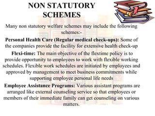 Statutory and non statutory welfare schemes at workplace | PPT ...