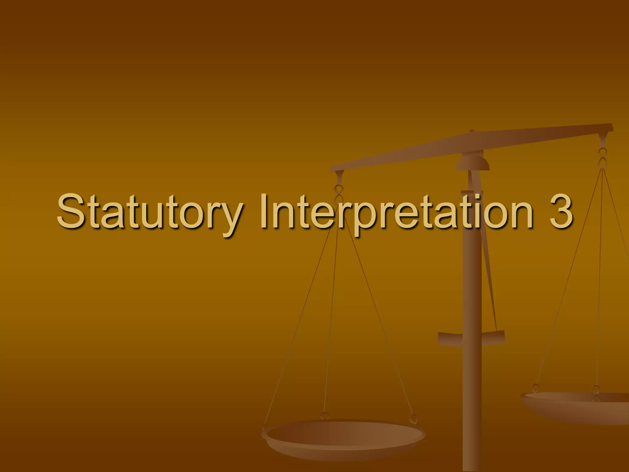 Statutory Interpretation 3 | PPT