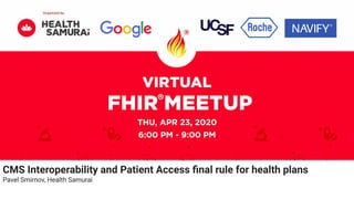 CMS Interoperability and Patient Access final rule and Health Samurai FHIR platform for health ...