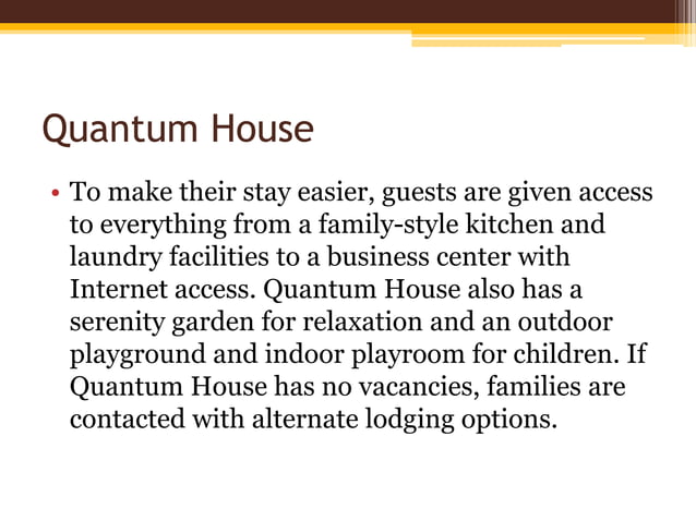 Staying at Quantum House in Florida | PPTX