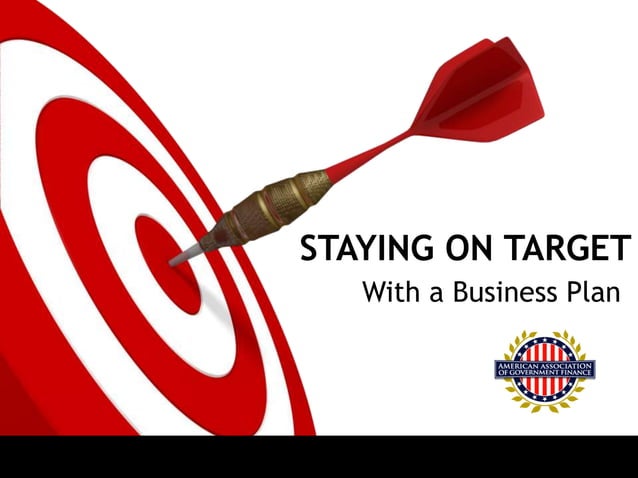 Staying on Target with a Business Plan | PPTX