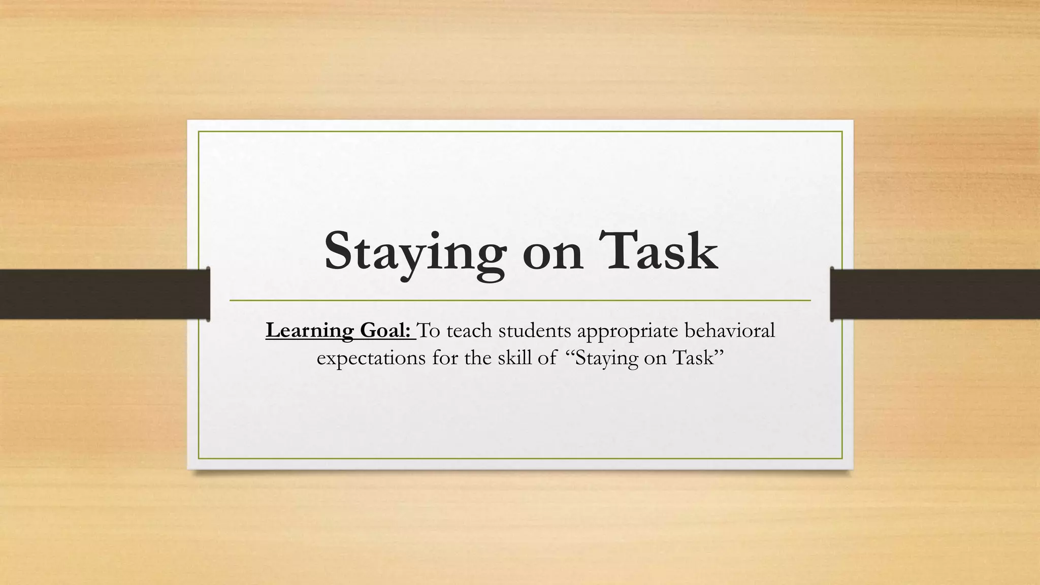 Staying on task1 | PPTX
