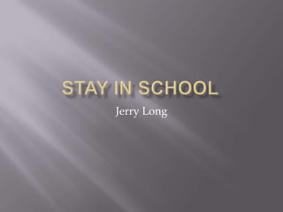 Stay in school power point | PPT