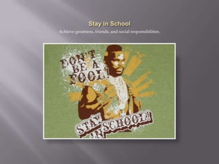 Stay in school power point | PPT