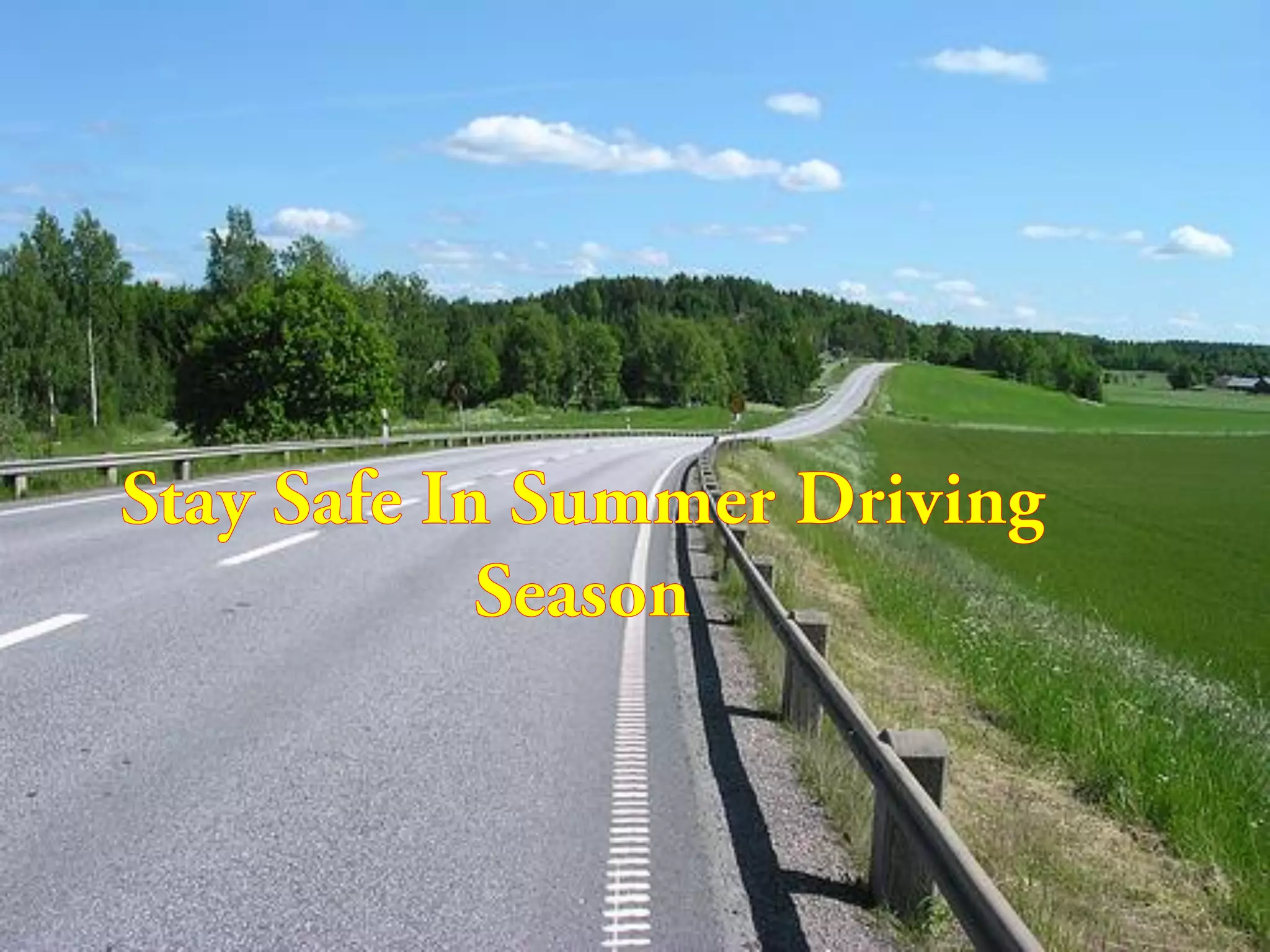 Stay Safe In Summer Driving Season | PDF