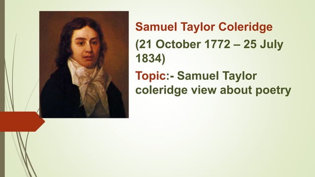 Samuel Taylor coleridge view about poetry | PPT