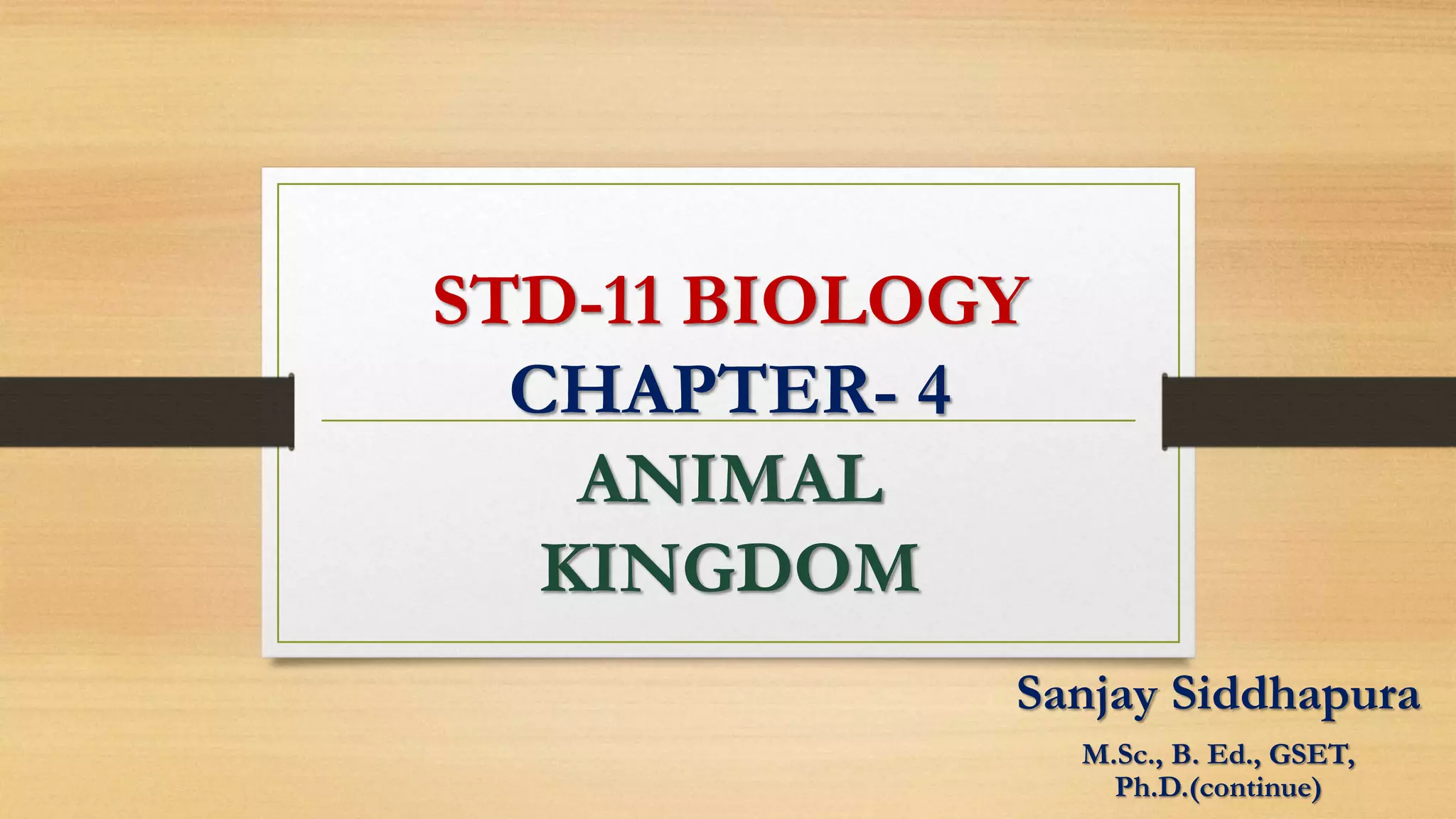 Std 11 biology chapter 04 animal kingdom | PPTX