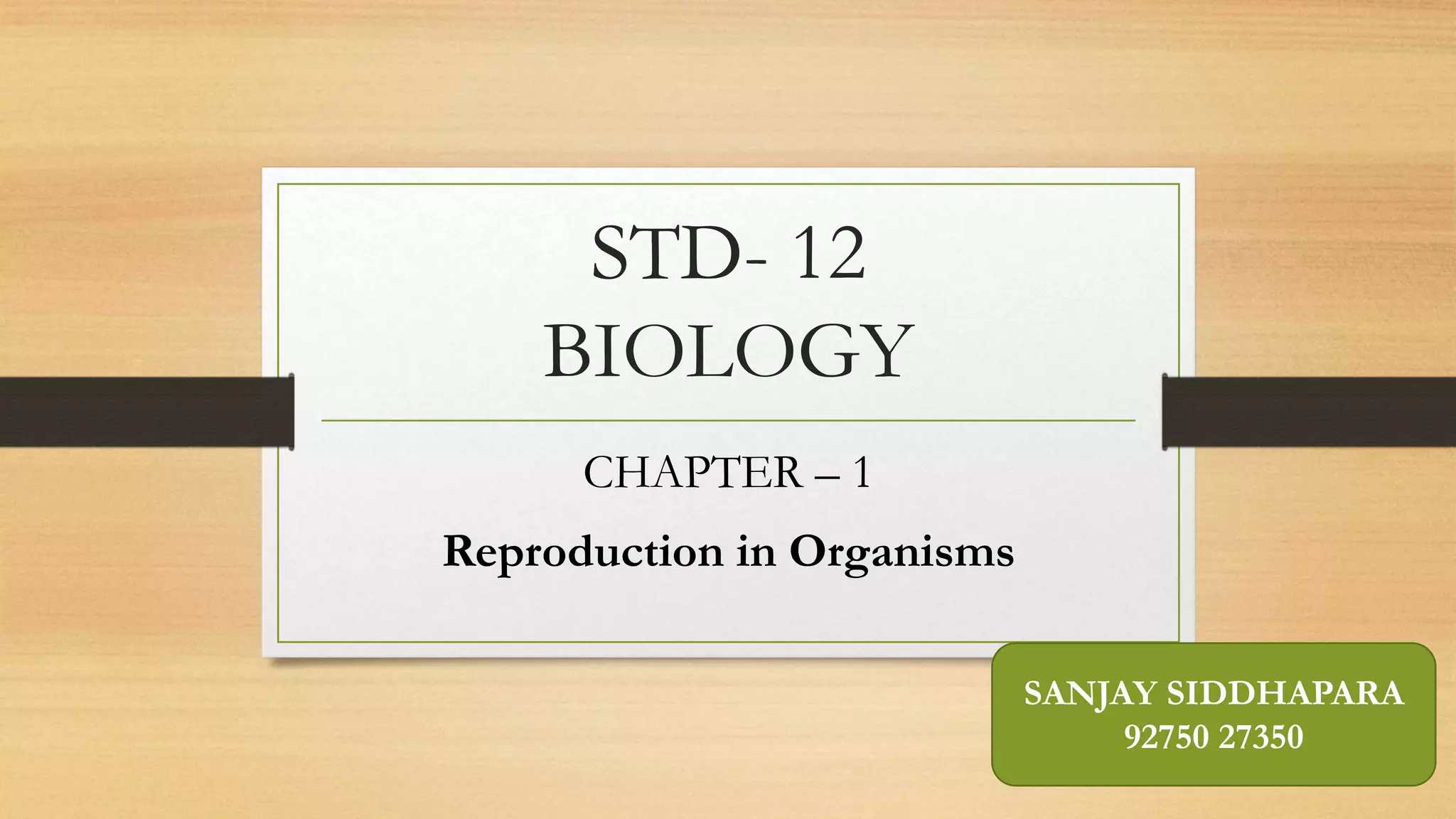 Std 12 ch 1 reproduction in organism | PPT