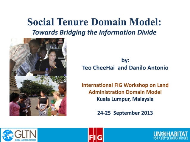 Social Tenure Domain Model: Towards Bridging the Information Divide | PPT