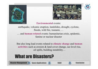 Space Technologies for Disaster Management | PPT