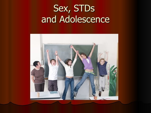 Sex, STDs and Adolescents | PPT