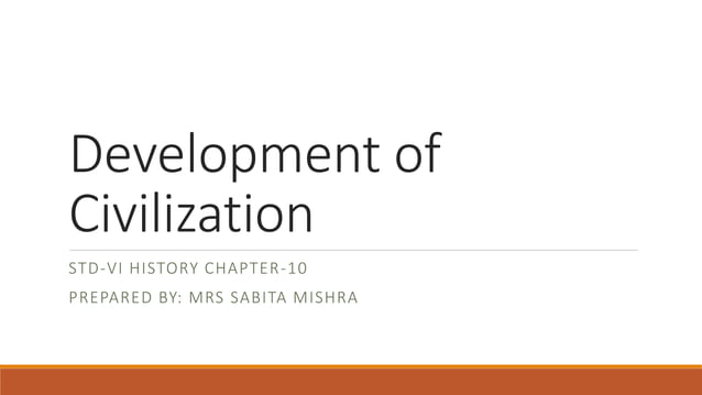 Development of Civilization | PPTX