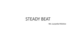 Steady beats | PPTX