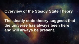 STEADY STATE THEORY AND OSCILLATING THEORYpptx.pptx