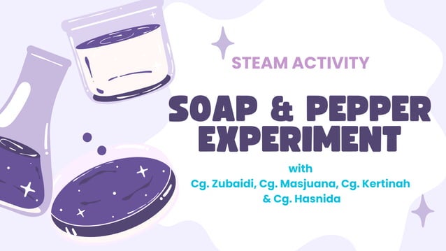STEAM ACTIVITY (Pepper and soap experiment) | PDF