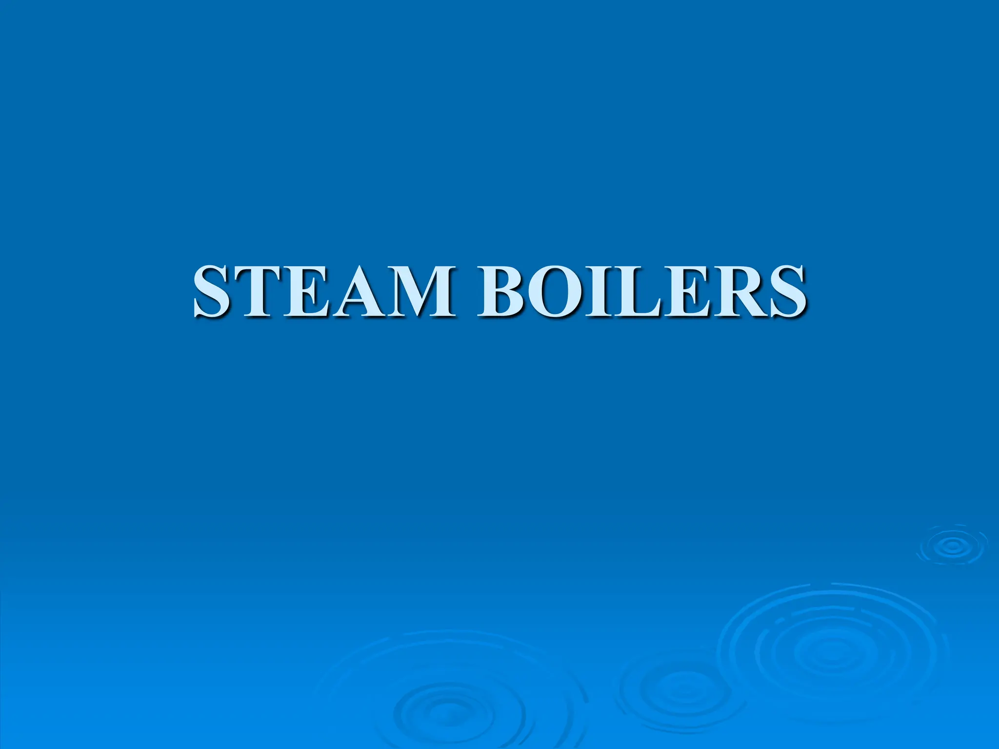 STEAM Boiler for Thermal Engineering Mech | PPT