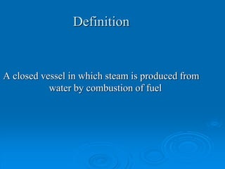 STEAM Boiler for Thermal Engineering Mech | PPT