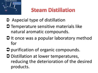 Steam distillation | PPTX