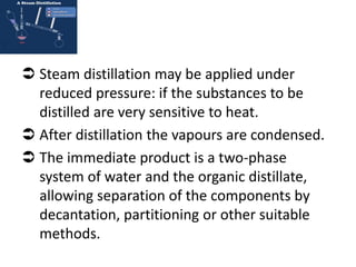 Steam distillation | PPTX