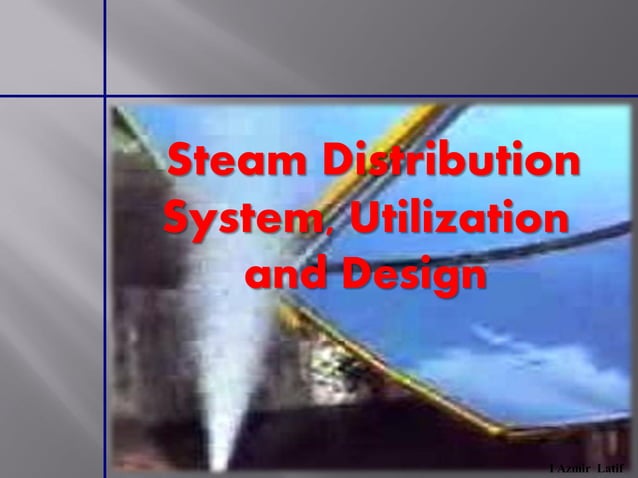 Steam distribution system, utilization and design | PDF | Power and ...