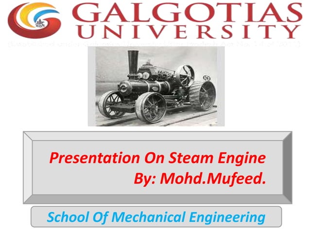 Steam engine presentation by Mohd.Mufeed. | PPTX