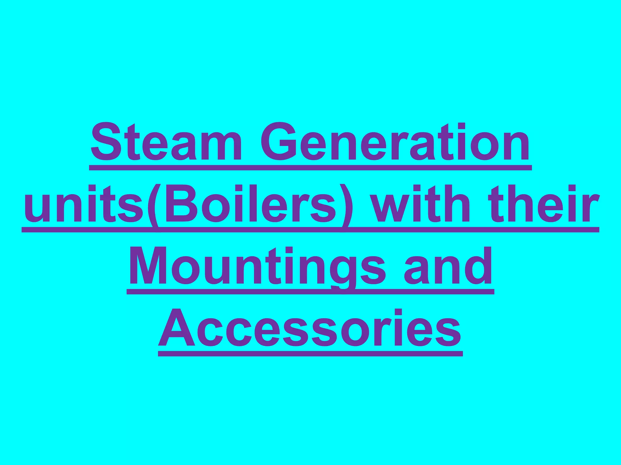 Steam Generation Units (boilers) with their mountings and accessories | PPT