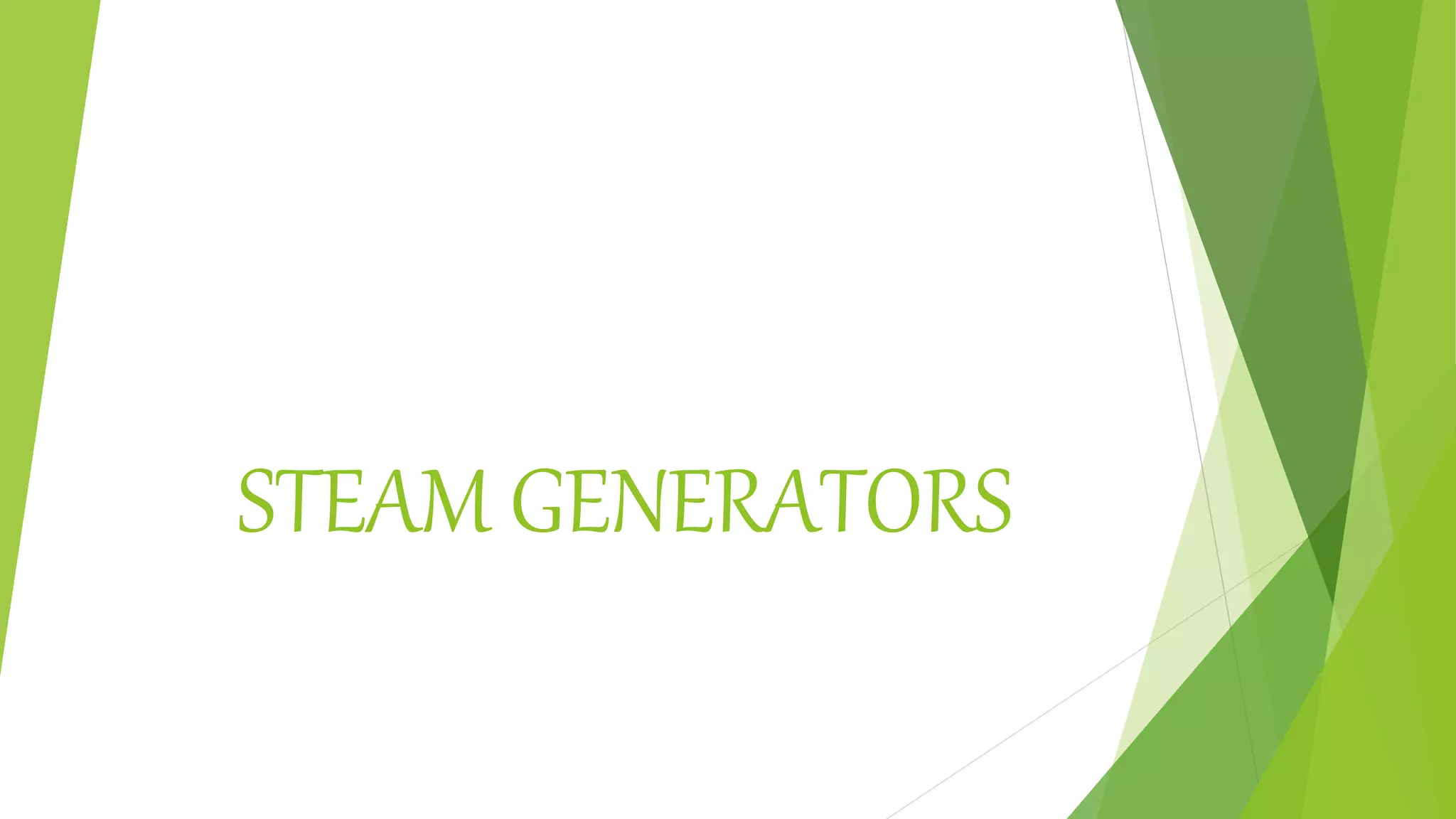STEAM GENERATORS.pptx | Power and Energy Industry | Industries