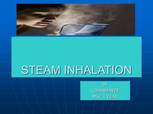 steam inhalation ppt | PPT